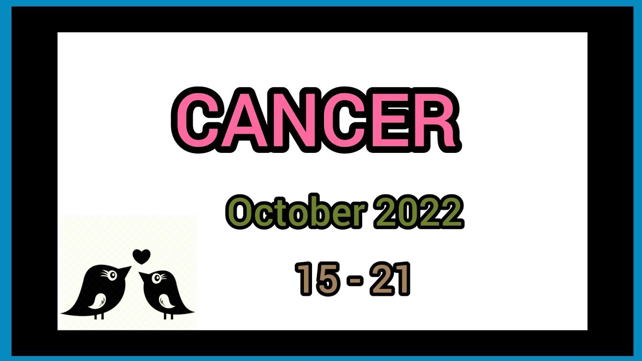 CANCER October 2022 - YAY ! GETTING YOUR LONGGGG AWAITED DESIRE ...