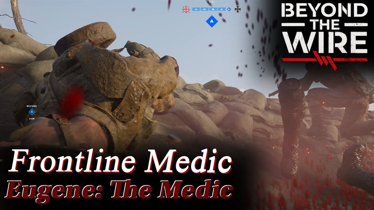 WW1 Frontline Medic Gameplay - Beyond the Wire - YouTube