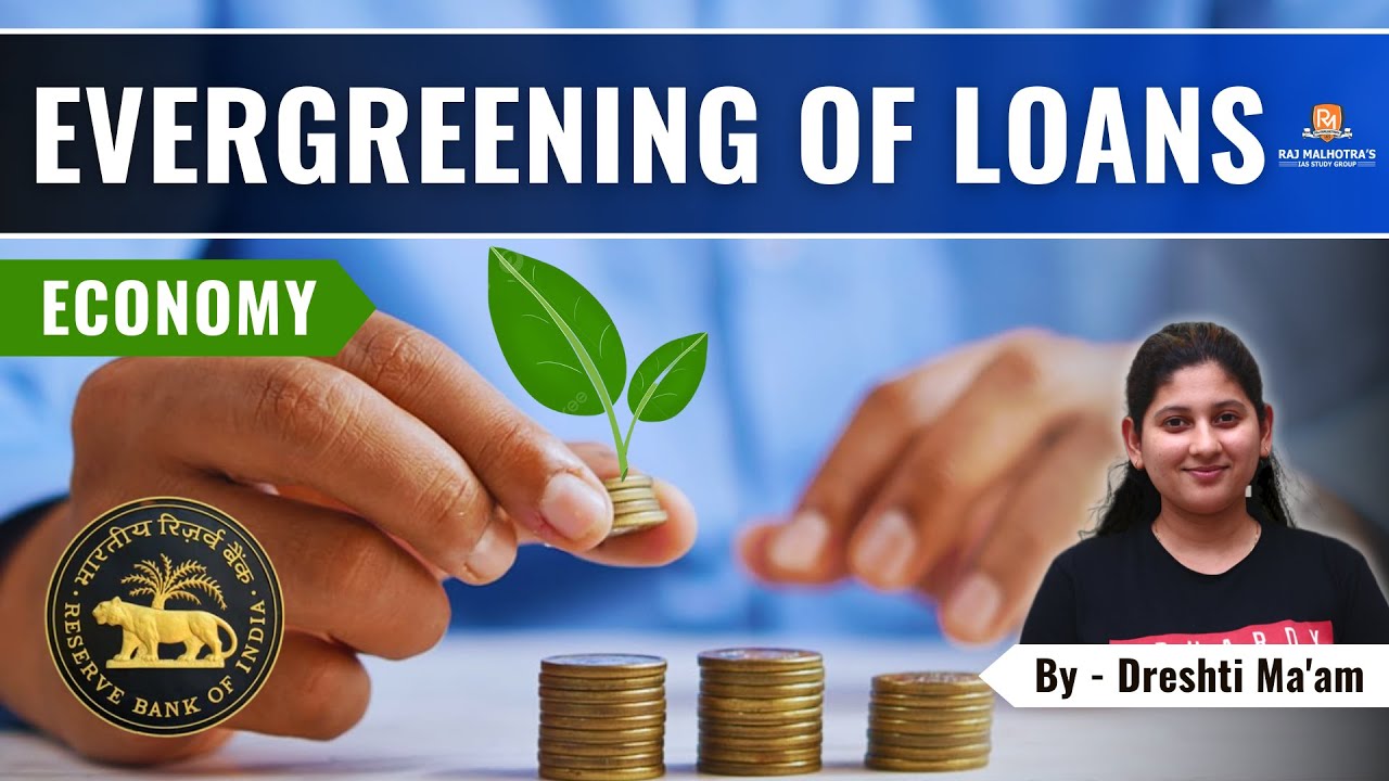 Evergreening of Loans | Economy | Corporate Governance | Current ...