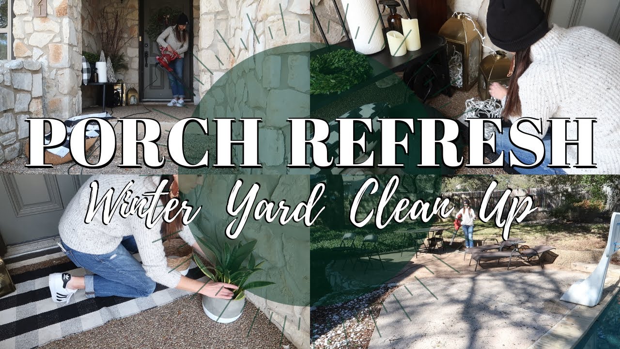 PORCH REFRESH | WINTER YARD CLEAN UP - YouTube