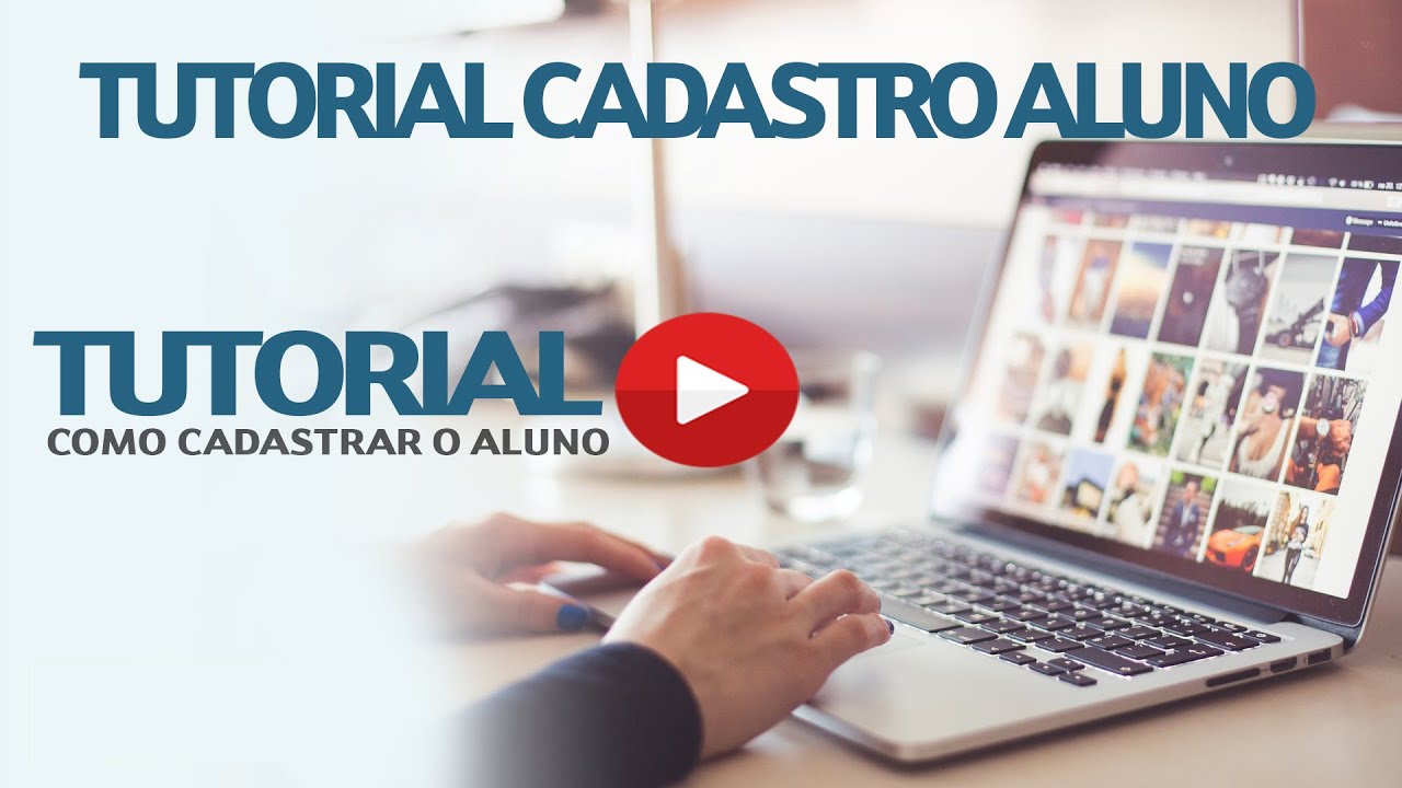 TUTORIAL - COMO CADASTRAR O ALUNO - YouTube
