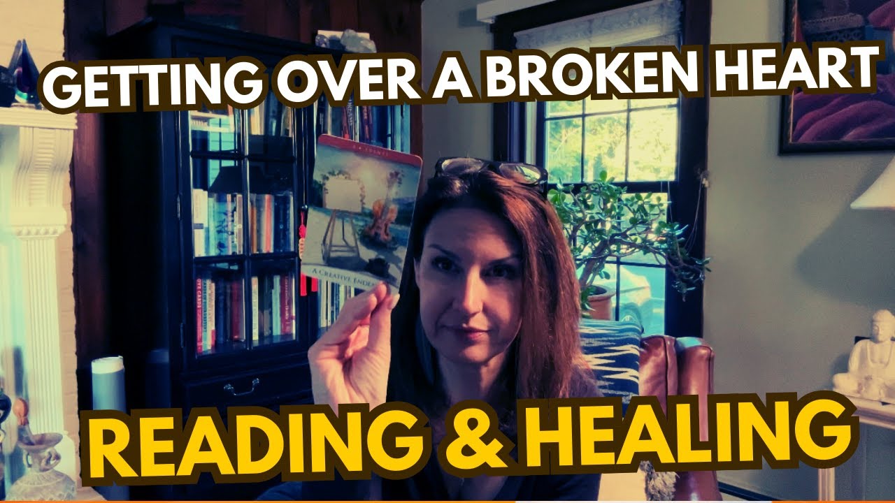 💔GETTING OVER A BROKEN HEART⛓️‍💥 - READING AND HEALING By Keri the ...
