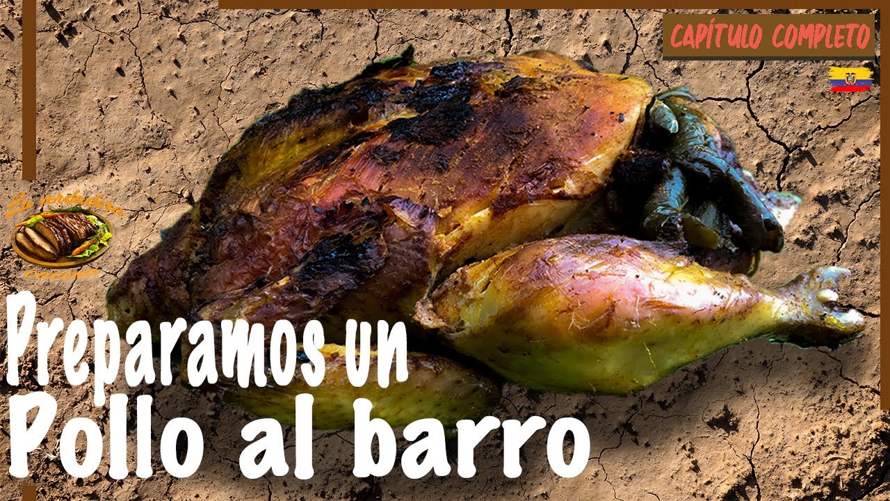 Cocinando POLLO AL BARRO ¿Cómo se prepara? / La Verdadera Cocina - YouTube