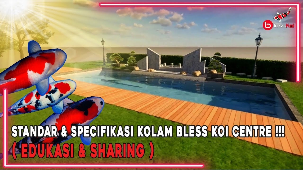 STANDAR & SPECIFIKASI KOLAM BLESS KOI CENTRE ( EDUKASI & SHARING ...