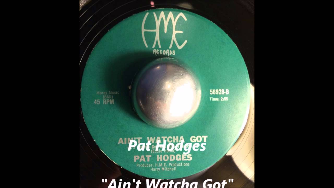 Pat Hodges - Ain't Watcha Got - YouTube