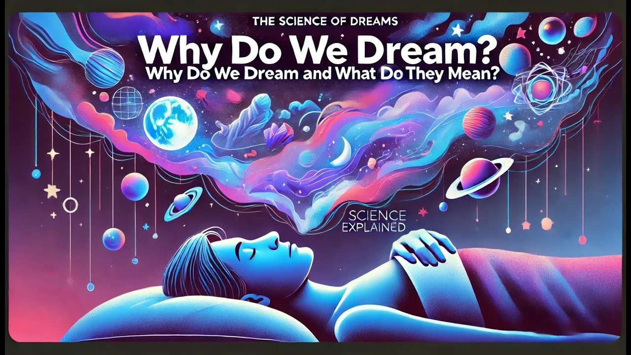 The Science of Dreams: Why Do We Dream and What Do They Mean? - YouTube