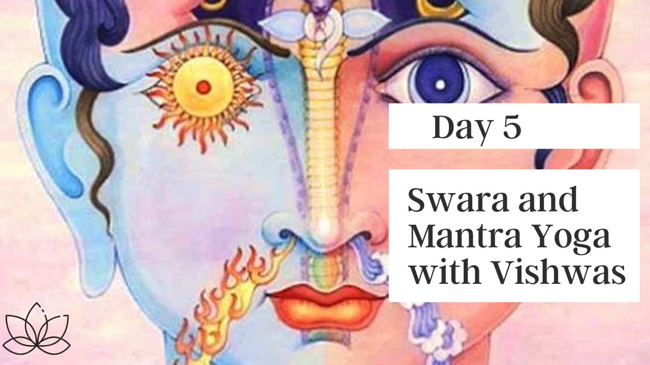 Day 5 Swara and Mantra Yoga with Vishwas - YouTube
