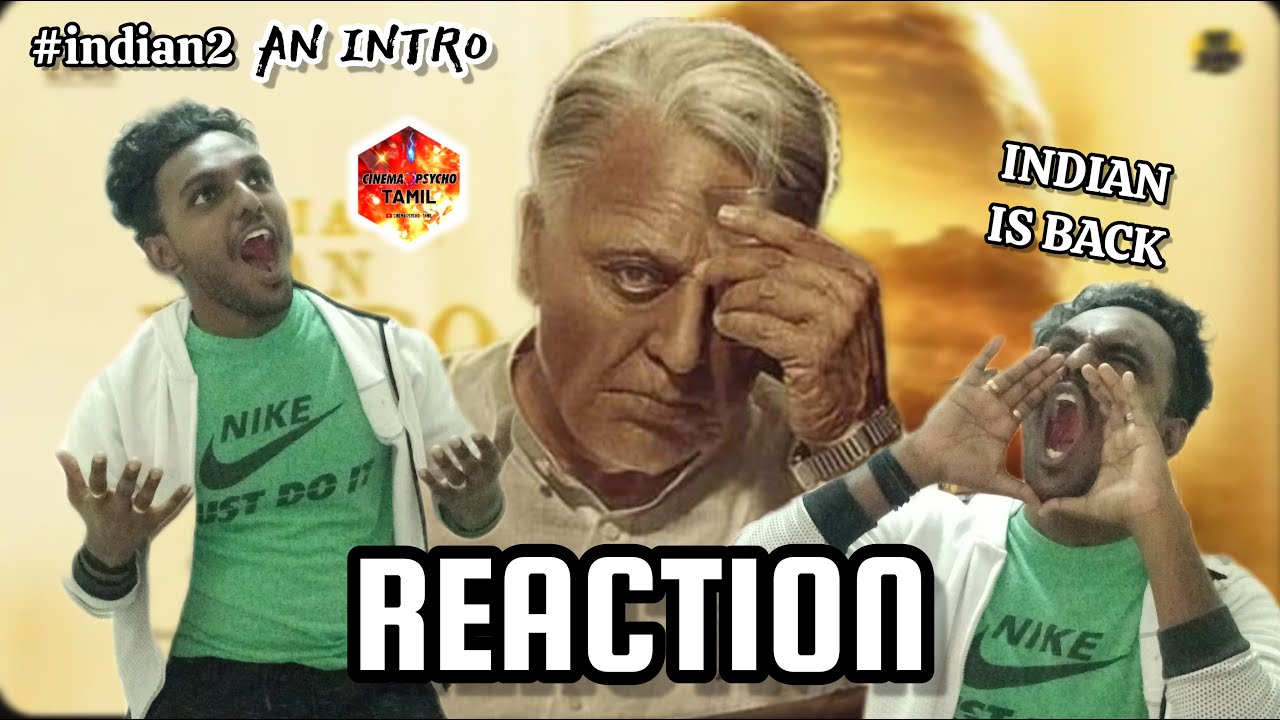 🔥 INDIAN THATHA 🔥 INDIAN 2 AN INTRO - Reaction | Shankar | Kamalhaasan ...