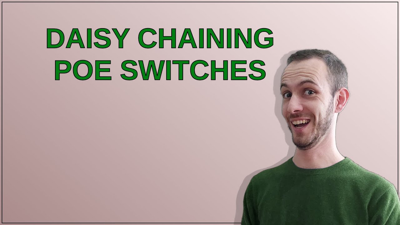 Daisy Chaining POE switches - YouTube