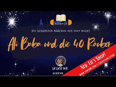 Ali Baba und die 40 Räuber: Märchen aus 1001 Nacht (komplettes Hörbuch zum Einschlafen)