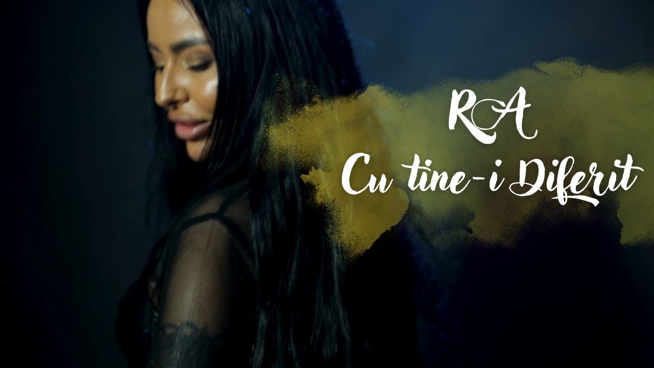 RA - Cu tine-i diferit [Oficial Video] - YouTube