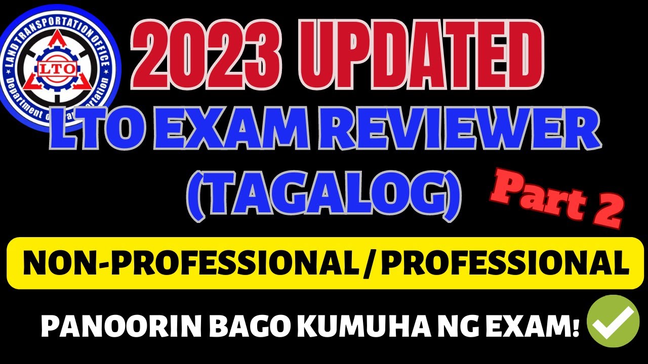 2023 LTO EXAM REVIEWER FOR NON PROFESSIONAL DRIVER'S LICENSE IN TAGALOG ...
