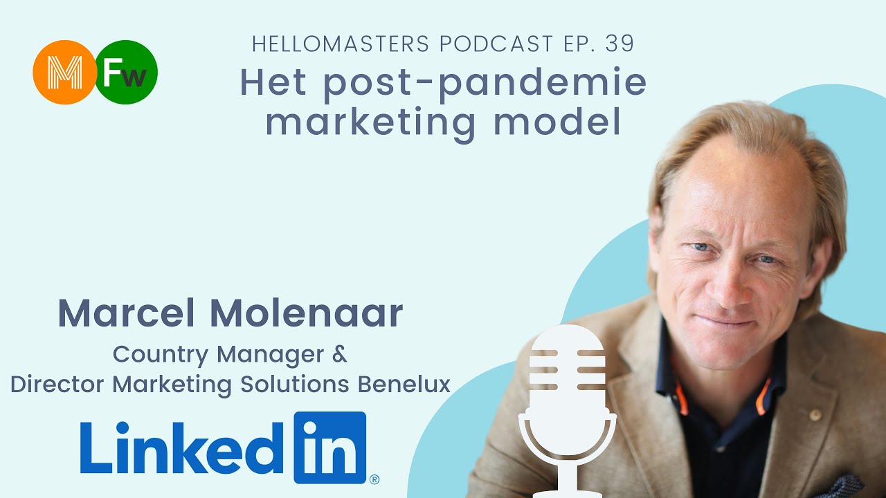 Het marketingmodel van de toekomst volgens Marcel Molenaar (LinkedIn) | HelloMasters - YouTube