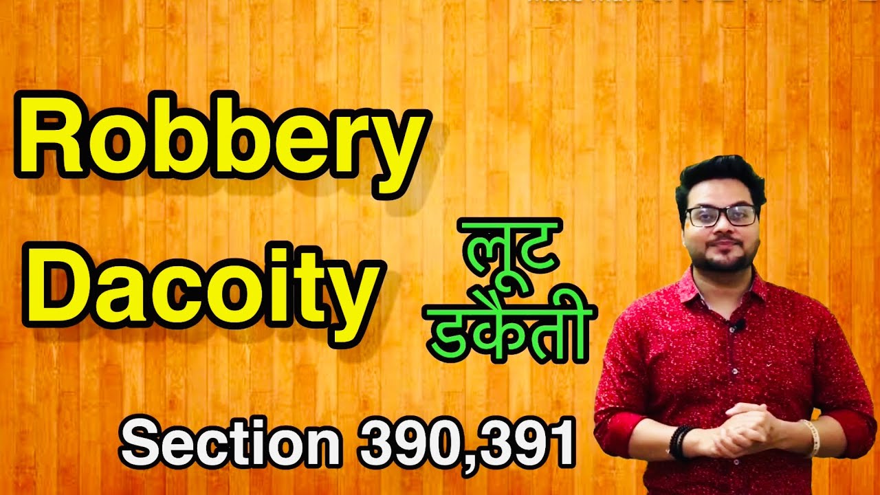 Robbery,Dacoity|Section 390,391 of IPC|Adv Ravinder Chitra|Chitra law ...