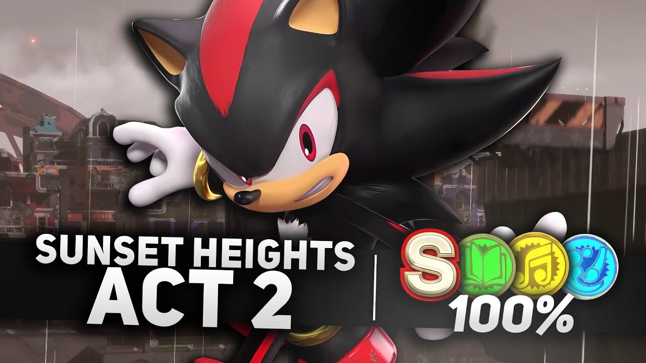 Sonic x Shadow Generations - Sunset Heights Act 2 100% | All Collection ...
