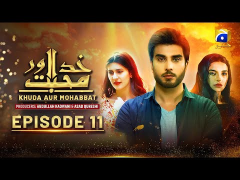 Khuda Aur Mohabbat Episode 11 - [Eng Sub] - Kubra Khan - Imran Abbas - Sadia Khan - Har Pal Geo