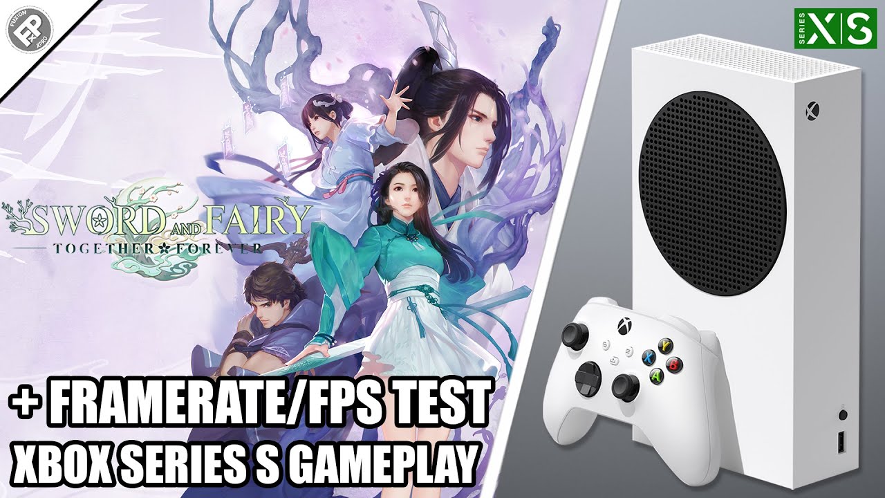 Sword and Fairy 7 Together Forever - Xbox Series S Gameplay + FPS Test ...