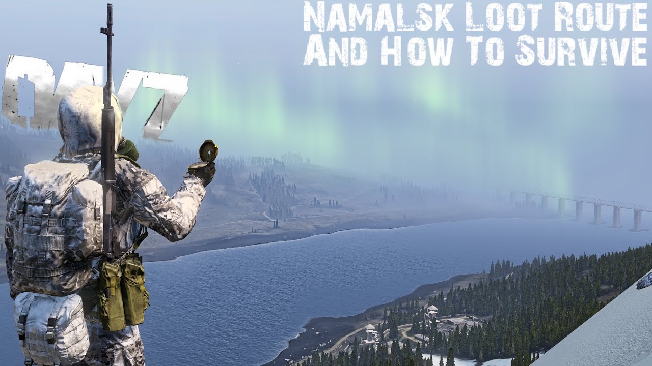 BEST NAMALSK LOOT ROUTE And How To Survive | DayZ - YouTube