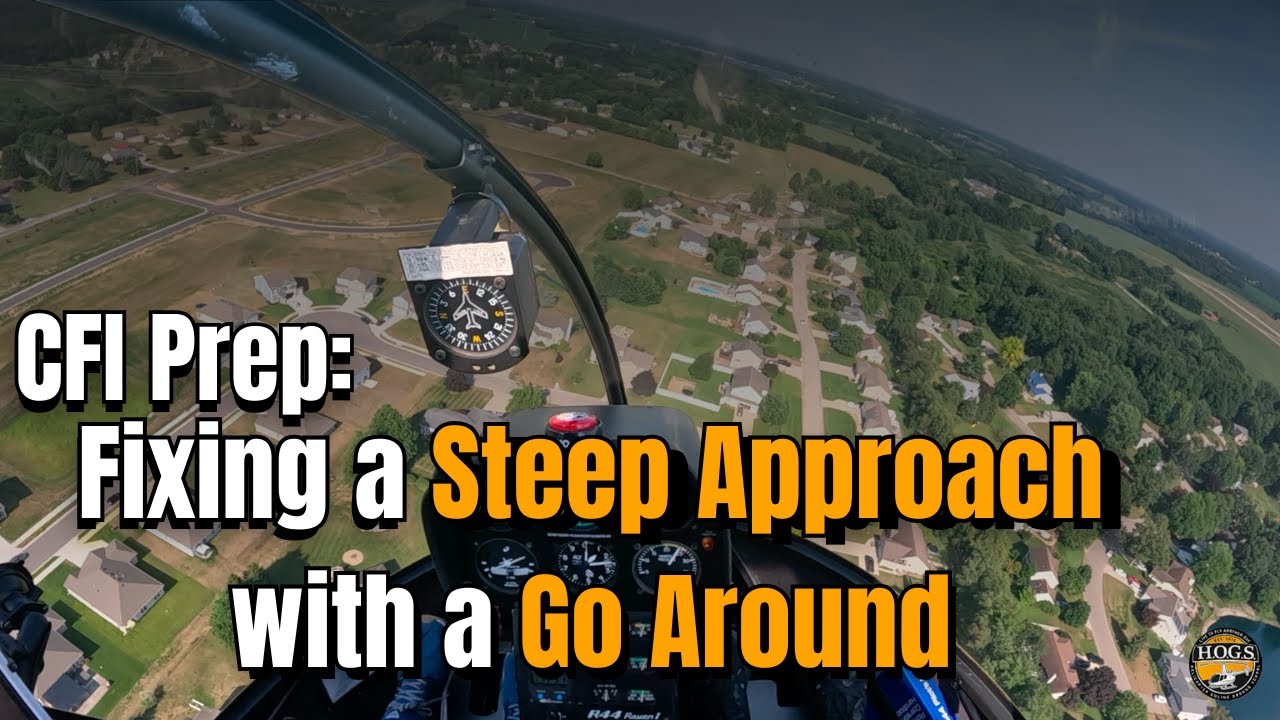 CFI Prep: How to Correct a Steep Approach With a Go-Around - YouTube