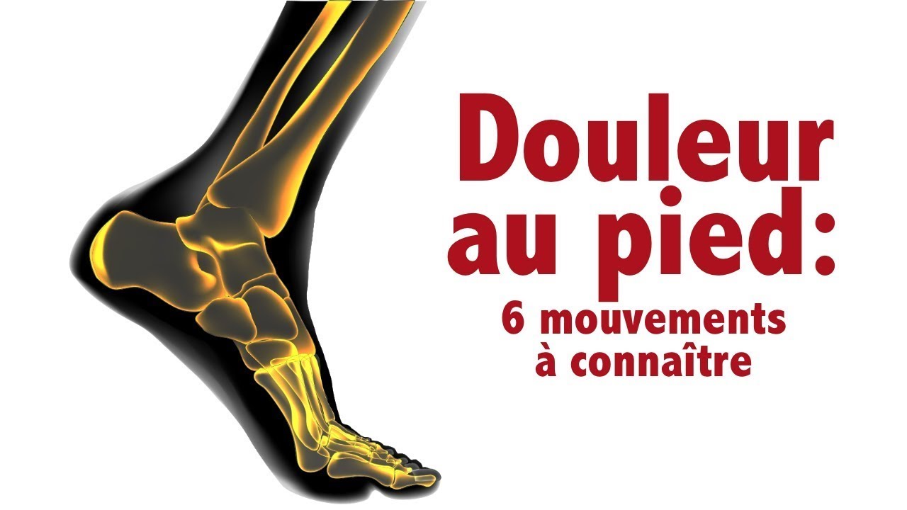 Douleur au pied: 6 mouvements à connaître pour mieux la soulager! - YouTube