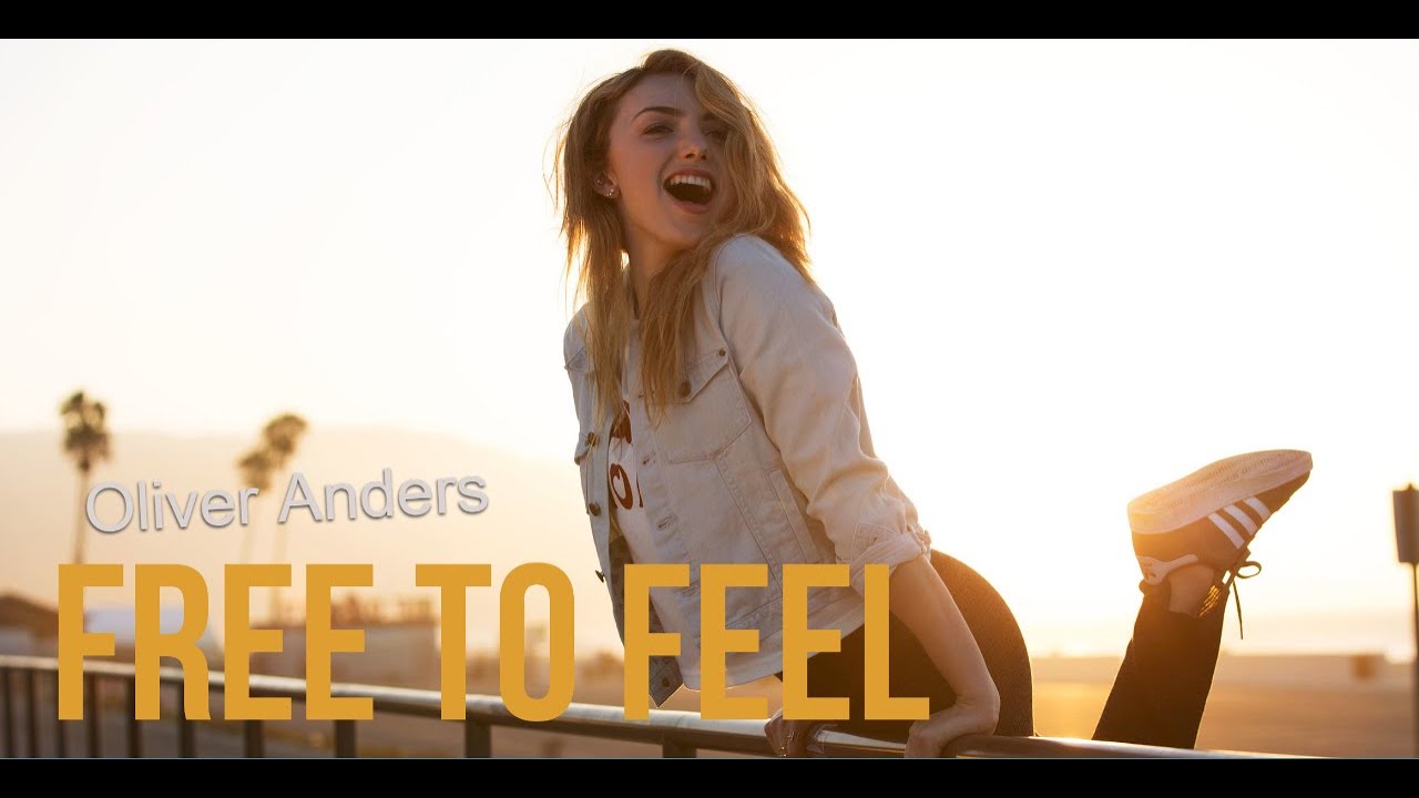 Oliver Anders - Free To Feel - YouTube