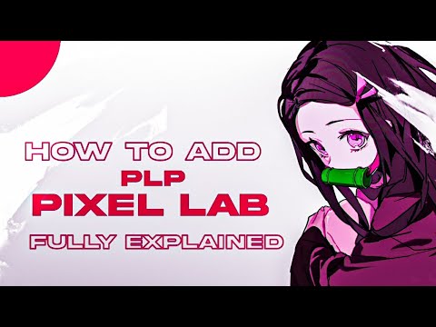 How to add preset / plp files in pixel lab full detailed video # ...