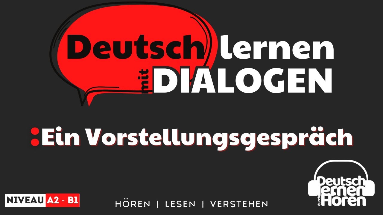 #168 Ein Vorstellungsgespräch in einer Firma |Deutsch lernen mit ...