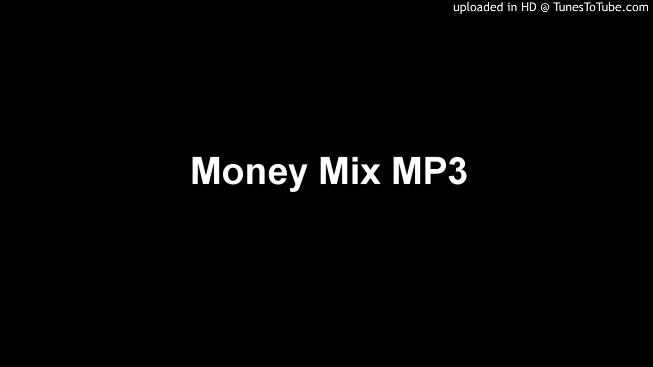 Money Mix - YouTube
