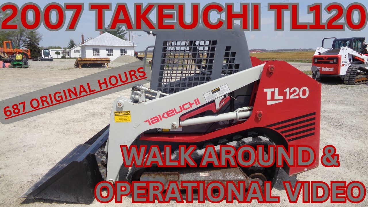2007 Takeuchi TL120 Skid Steer Walk Around & Operational Video $32,900 ...