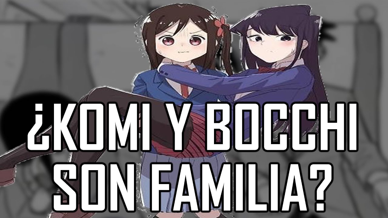 ¿KOMI SAN ES LA MAMÁ DE BOCCHI? - YouTube