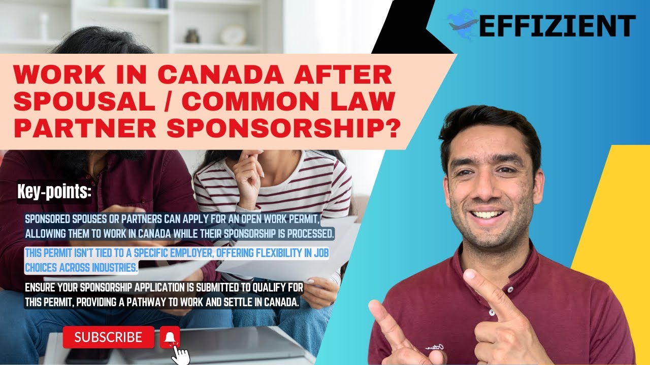 Open Work Permit as a Sponsored Spouse / Common Law Partner - YouTube