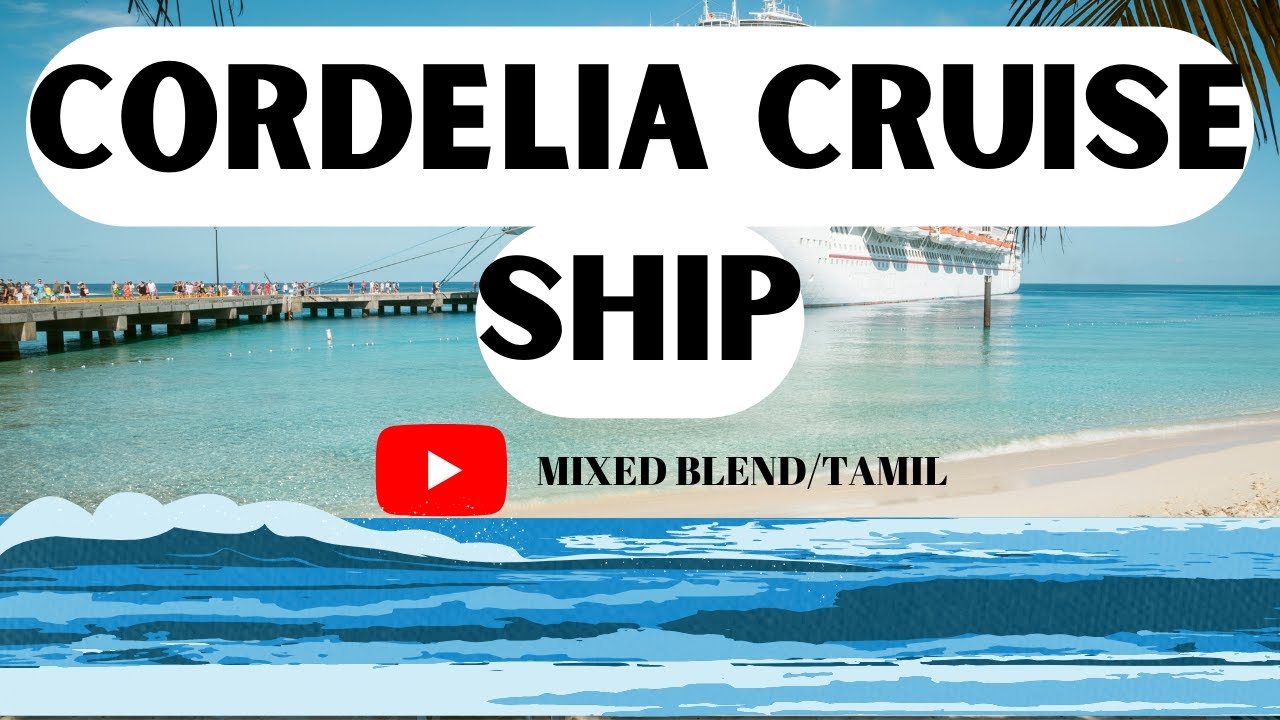 Cordelia Cruise Ship Chennai Exterior Interiors Explained Tamil cordelia-cruise-ship-chennai-exterior-interiors-explained-tamil