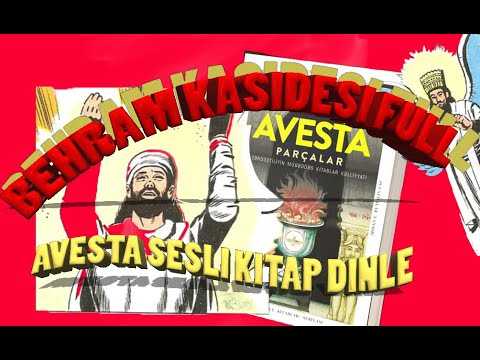 AVESTA KITABI, VARAHRAM KASIDESI (BEHRAM YAŞT) YAŞTLAR.