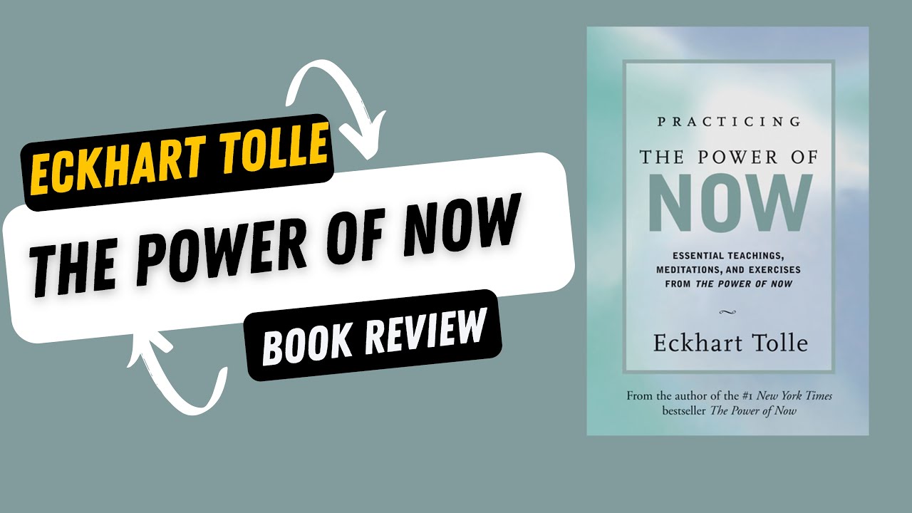 The Power of Now By Eckhart Tolle - Book Review - YouTube
