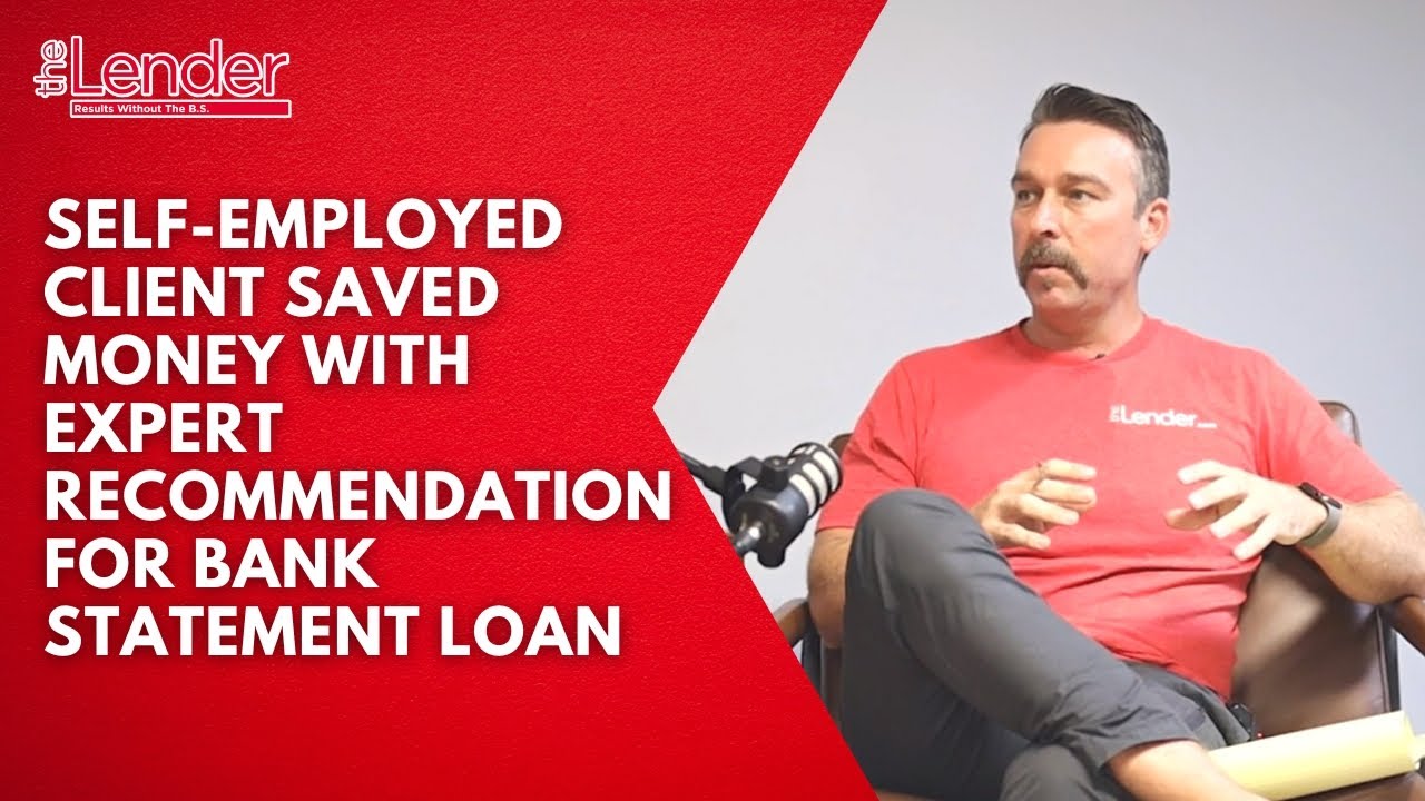 Self-Employed Client Saved Money with Expert Recommendation for Bank ...