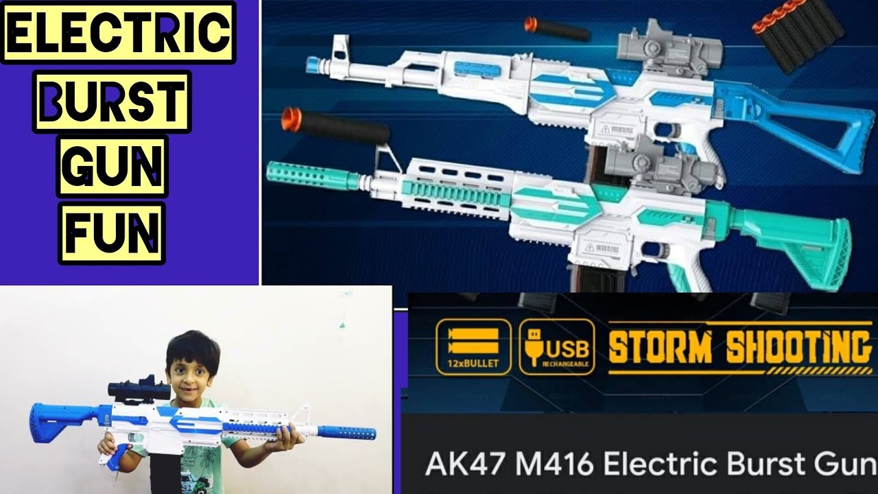 Electric Burst Toy Gun || Nerf Gun Review || Automatic Gun Toy ...