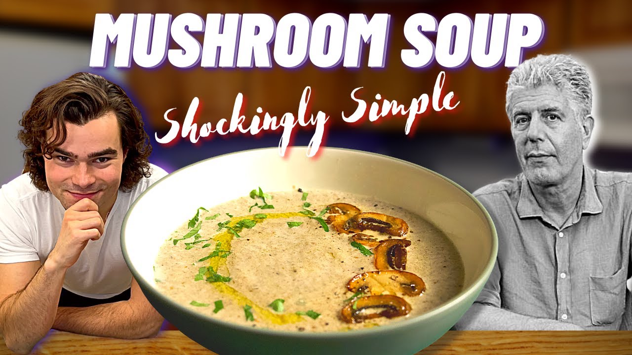 Anthony Bourdain's Magic Mushroom Soup | Back to Bourdain Episode 10 ...