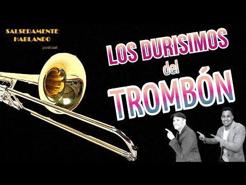 🎺 Ep.5 Los mejores exponentes de “TROMBONES EN LA SALSA”. Salseramente Hablando (podcast)