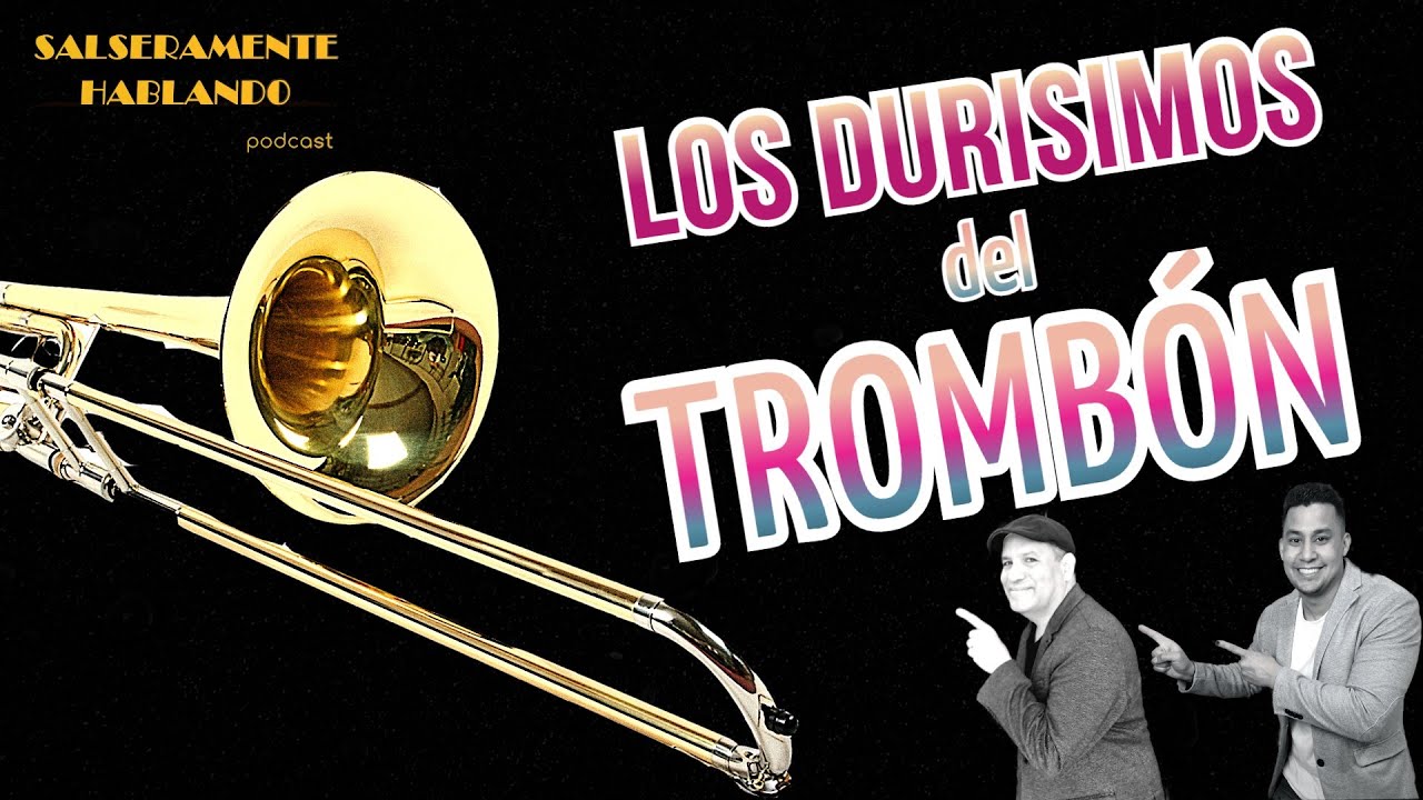 🎺 Ep.5 Los mejores exponentes de “TROMBONES EN LA SALSA”. Salseramente ...