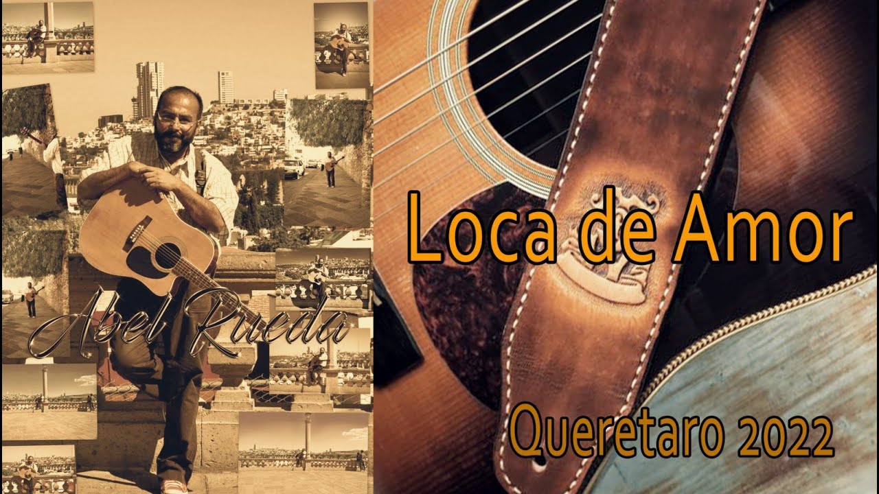 RU | Abel Rueda - Querétaro 2022 - Loca de Amor - YouTube
