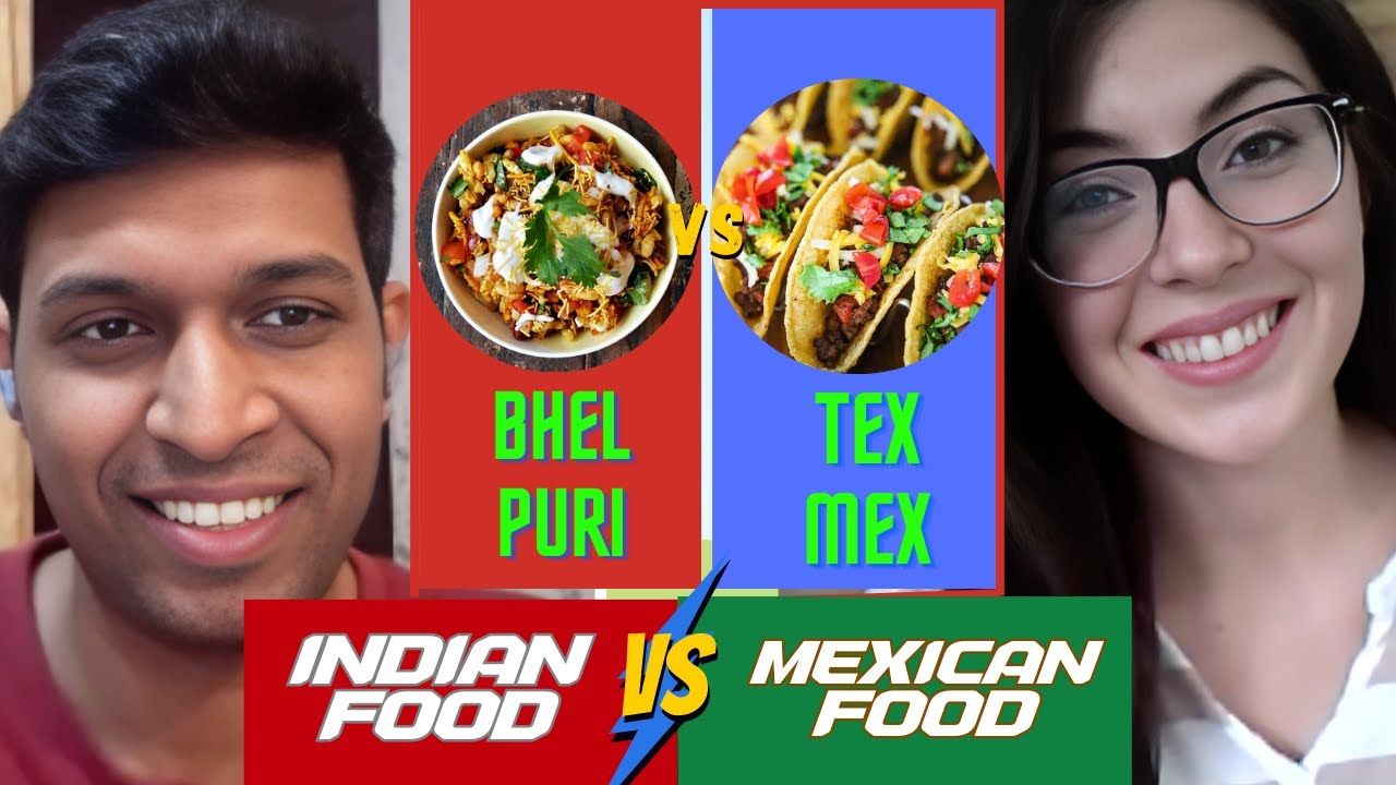 Why INDIAN FOOD & MEXICAN FOOD Are so Similar? - YouTube