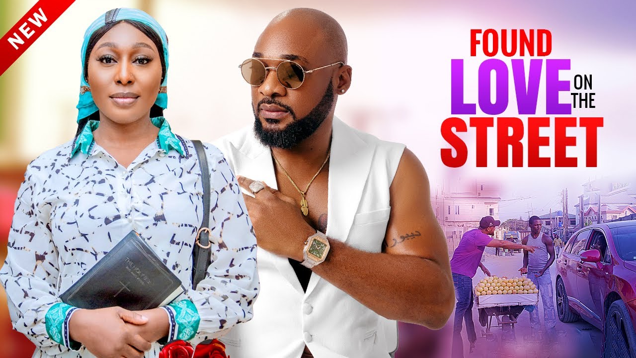 FOUND LOVE ON THE STREET | PEARL WATTS | Latest Nigerian Romantic Movie ...