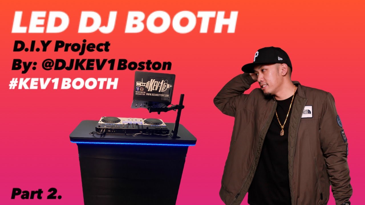 DIY LED DJ BOOTH under $300! | By: @djkev1boston | Part 2. - YouTube