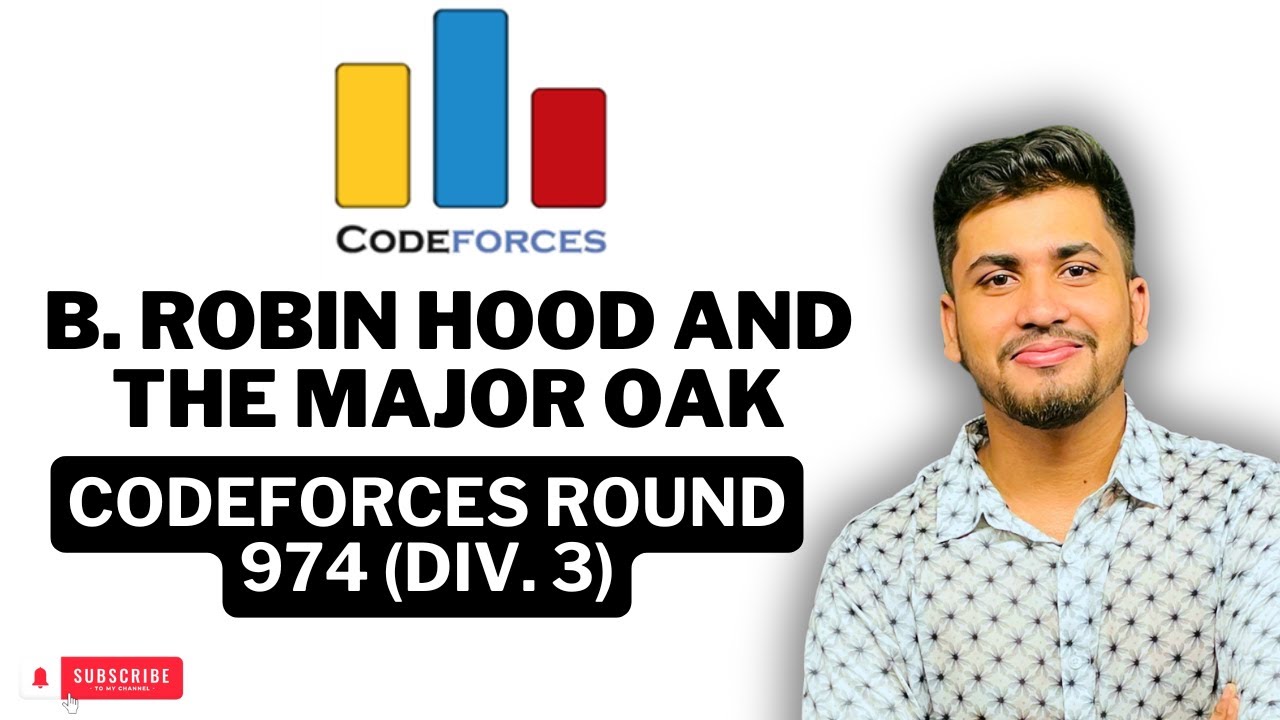 B .Robin Hood and the Major Oak 1 | Codeforces Round 974 (Div. 3 ... B .Robin Hood and the Major Oak 1 | Codeforces Round 974 (Div. 3 ...