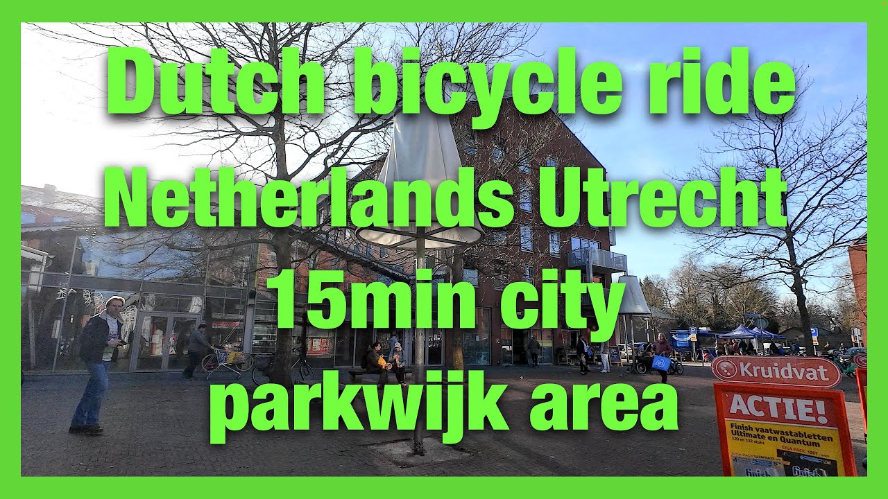 Dutch bicycle ride Netherlands Utrecht. Example of ' 15 minute city ...