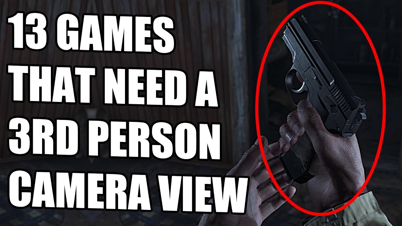 13 Games That Would Do Well With A Third Person View - YouTube