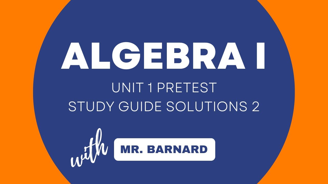 Algebra 1 "Unit 1 Pretest Study Guide Solutions 2" - YouTube