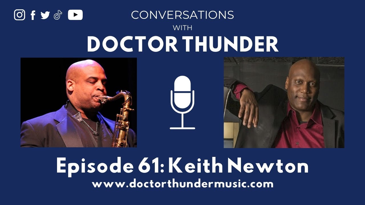 Dr. Keith Newton: Conversations with Doctor Thunder (Ep. 61) - YouTube