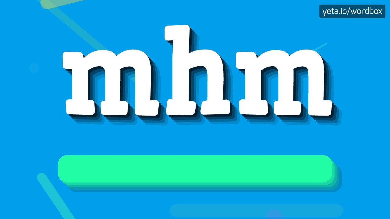 MHM - HOW TO PRONOUNCE IT!? - YouTube