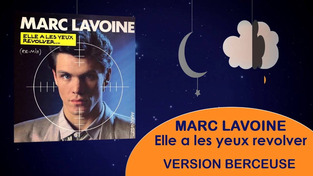 Marc Lavoine - Les yeux revolver (Version berceuses) - YouTube